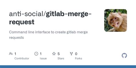 GitHub Anti Social Gitlab Merge Request Command Line Interface To Create Gitlab Merge Requests