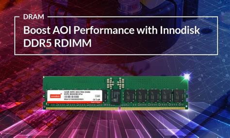 Innodisk Corporation On Linkedin Innodisk Ddr5 Rdimm Aoi Dram