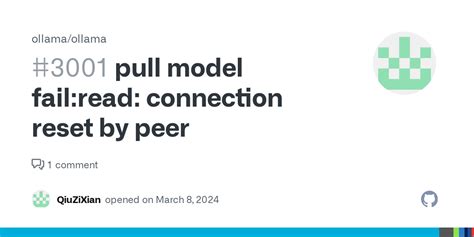 Pull Model Failread Connection Reset By Peer · Issue 3001 · Ollama