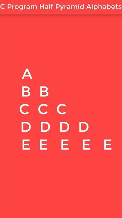 C Program Print Half Pyramid Of Alphabets Shorts Youtube