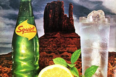 Squirt Soda Wasnt Sweet Like Other Soft Drinks Plus Five 60s