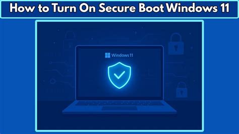 How To Turn On Secure Boot Windows 11 Fast Steps To Enable Secure Boot Windows 11 And Boost Pc
