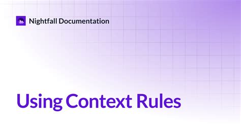 Using Context Rules Developer Apis Nightfall Documentation