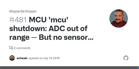 mcu mcu shutdown adc out of range but no sensors is high or low · issue 481 · klipper3d
