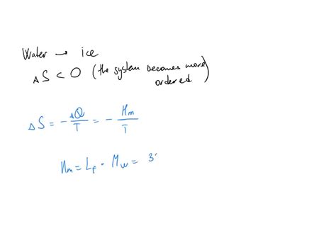SOLVED Calculate The Entropy Change That Occurs When Mol Of Water Freezes At Its Freezing