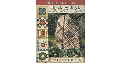 Thimbleberries Block By Block To Beautiful Quilts By Lynette Jensen