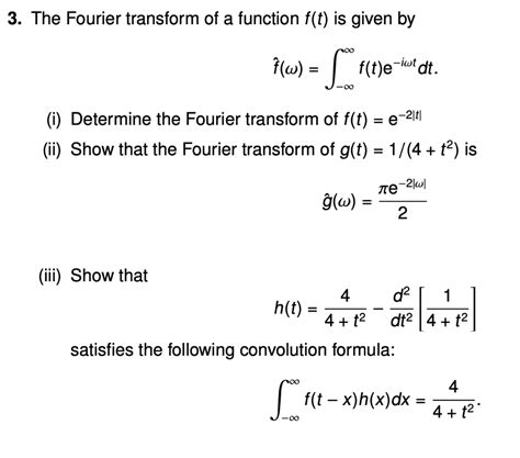 Solved The Fourier Transform Of A Function F T Is Given Chegg