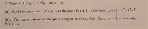Solved 3 Suppose F X Y Z X2y 2xyzz2 A Find The Chegg Com