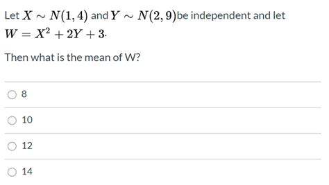 Solved Let X ~ N 1 4 And Y ~ W X2 2y 3 N 2 9 Be