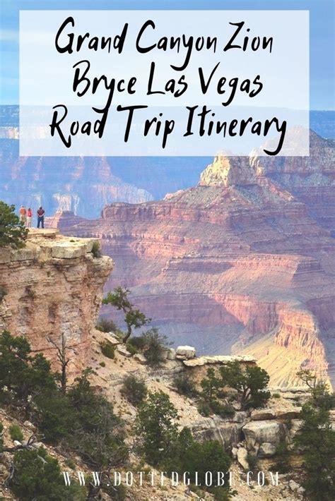 Zion Bryce Grand Canyon National Parks Road Trip 7 Day Itinerary