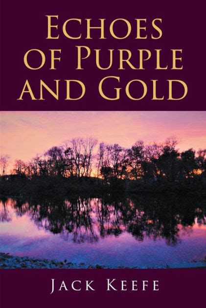 Echoes Of Purple And Gold By Jack Keefe Ebook Barnes And Noble®