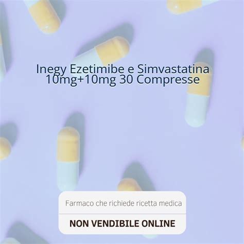 Inegy Ezetimibe E Simvastatina 10mg10mg 30 Compresse Farmaco Con