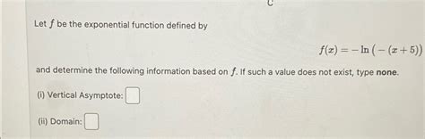 solved let f ﻿be the exponential function defined