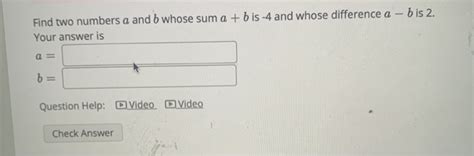 Solved Find Two Numbers A And B Whose Sum A B Is 4 And