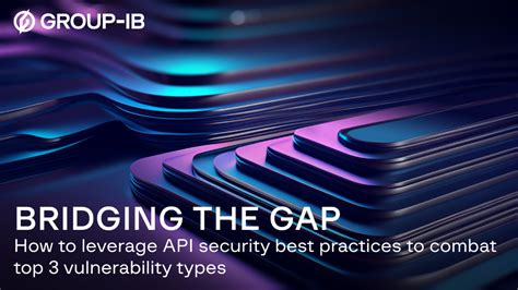 How To Leverage API Security Best Practices Group IB Blog