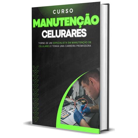 Curso De Manutenção De Celulares Multiprodutos Digitais Multiprodutos Digitais