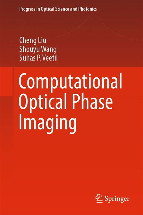 Computational Optical Phase Imaging Ebook By Cheng Liu Epub Rakuten
