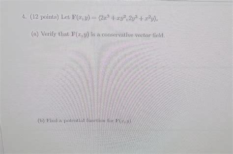Solved 4 12 Points Let F X Y 2x3 Xy2 2y3 X2y A Chegg Com