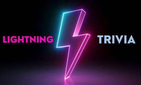 Quiz Time For A Lightning Round Of Trivia Trivia Quizzes