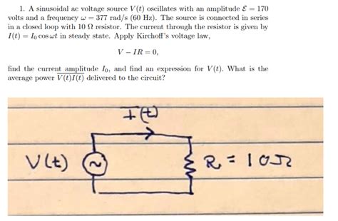 solved 1 a sinusoidal ac voltage source v t oscillates