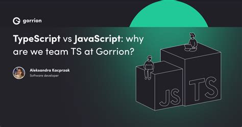 Aleksandra Kacprzak On Linkedin Typescript Vs Javascript Why Are We