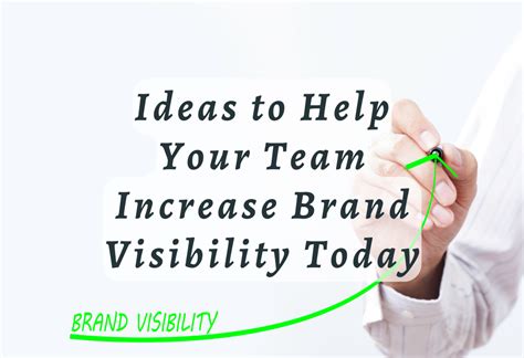 3 Ideas To Help Your Team Increase Brand Visibility Today Mindflow