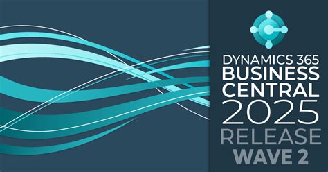 Dynamics 365 Business Central 2025 Release Wave 1