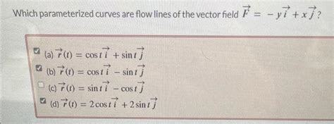 Solved Which Parameterized Curves Are Flow Lines Of The