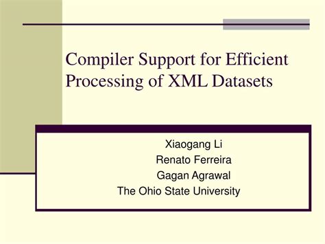 Ppt Compiler Support For Efficient Processing Of Xml Datasets
