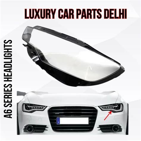Audi A6 Series Headlight Glass At ₹ 4000piece In New Delhi Id