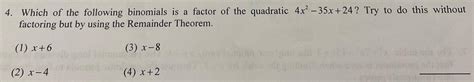 [answered] 4 Which Of The Following Binomials Is A Factor Of The Kunduz
