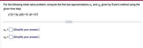 Solved For The Following Initial Value Problem Compute The Chegg