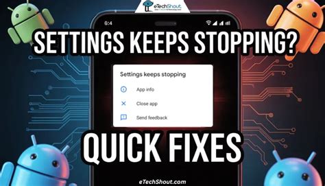 Settings Keeps Stopping Try These Quick Fixes
