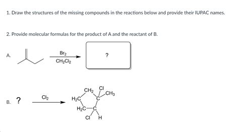 Solved Hand Draw The Structures Of The Missing Compounds In