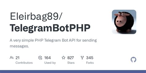GitHub - Eleirbag89/TelegramBotPHP: A very simple PHP Telegram Bot API for sending messages.