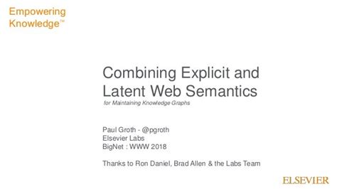 Combining Explicit And Latent Web Semantics For Maintaining Knowledge