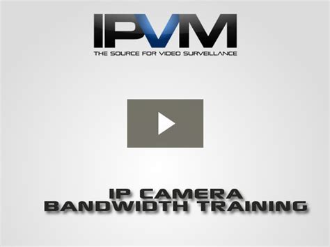 ip camera bandwidth training