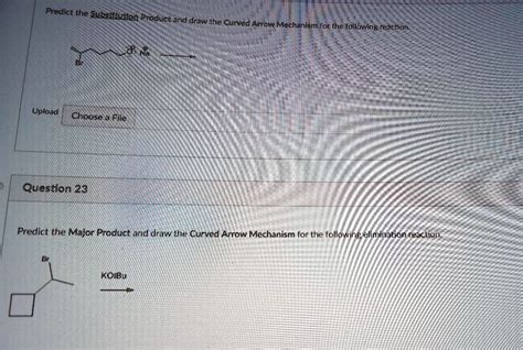 SOLVED: Predict the Substitution Product and draw the Curved Arrow Mechanism for the following ...