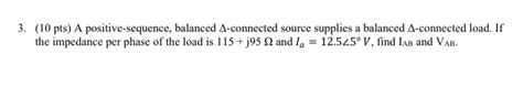 Solved pts A positive sequence balanced Δ connected Chegg