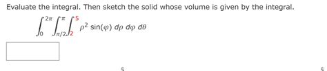 Solved Evaluate The Integral Then Sketch The Solid Whose Chegg