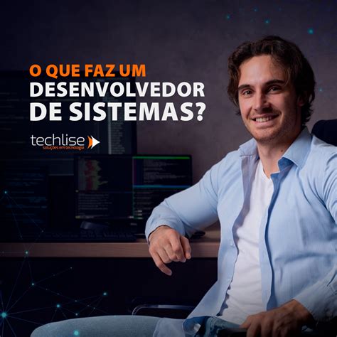 O Papel Vital Do Desenvolvedor De Sistemas Funções Requisitos E