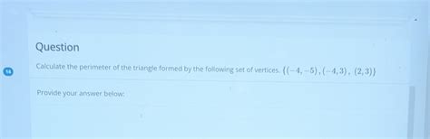 [solved] Question Calculate The Perimeter Of The