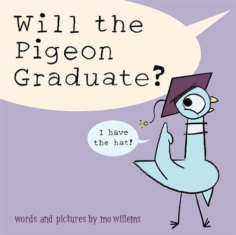 Will The Pigeon Graduate Willems Mo 9781454960430 Books