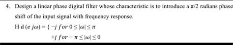 Solved 4 Design A Linear Phase Digital Filter Whose Chegg Com