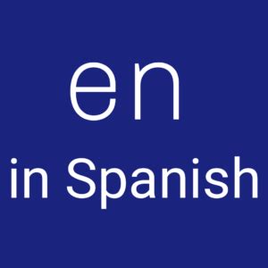 En In Spanish Spanish To Go