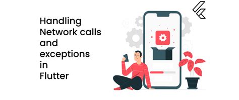 handling network calls and exceptions in flutter dev community