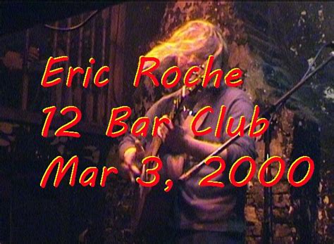 Eric Roche Solo Concerts At 12 Bar Club London