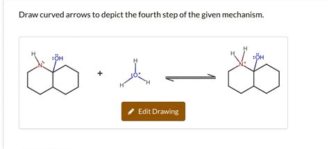 draw curved arrows to depict the fourth step of the given mechanism 66592