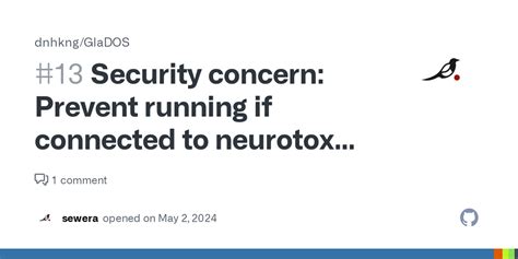 Security Concern Prevent Running If Connected To Neurotoxin Emitters Issue Dnhkng