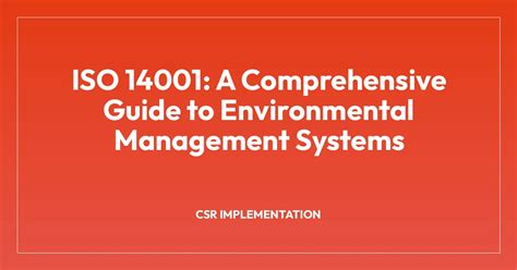 Iso 14001 A Comprehensive Guide To Environmental Management Systems • Csr Education